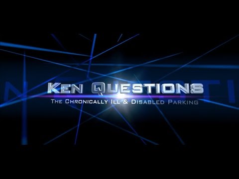 Ken Questions: The Chronically Ill & Disabled Parking