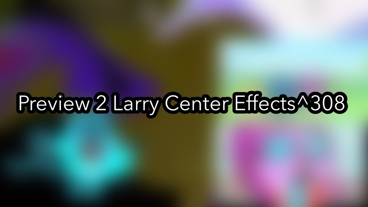 (MY FIRST LAST OCTOBER ON 2025) Preview 2 Larry Center Effects^308 ...