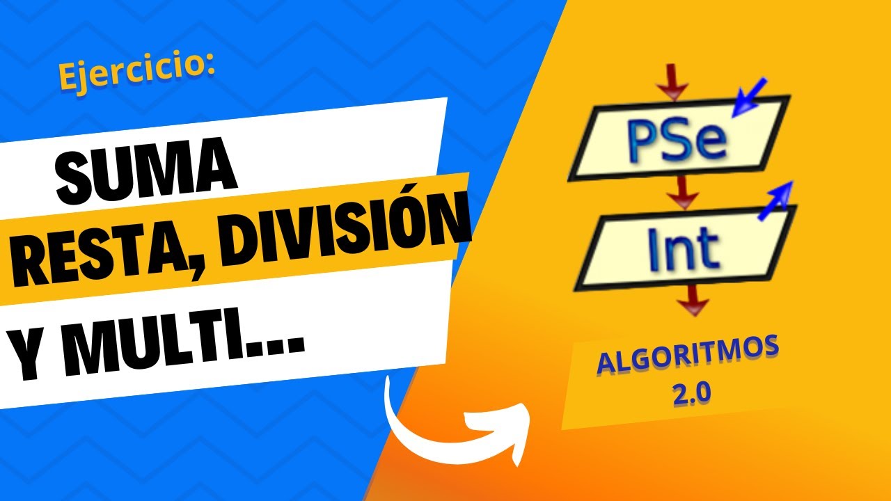 Ejercicio Básico explicado desde lo más elemental en PSeInt Suma ...