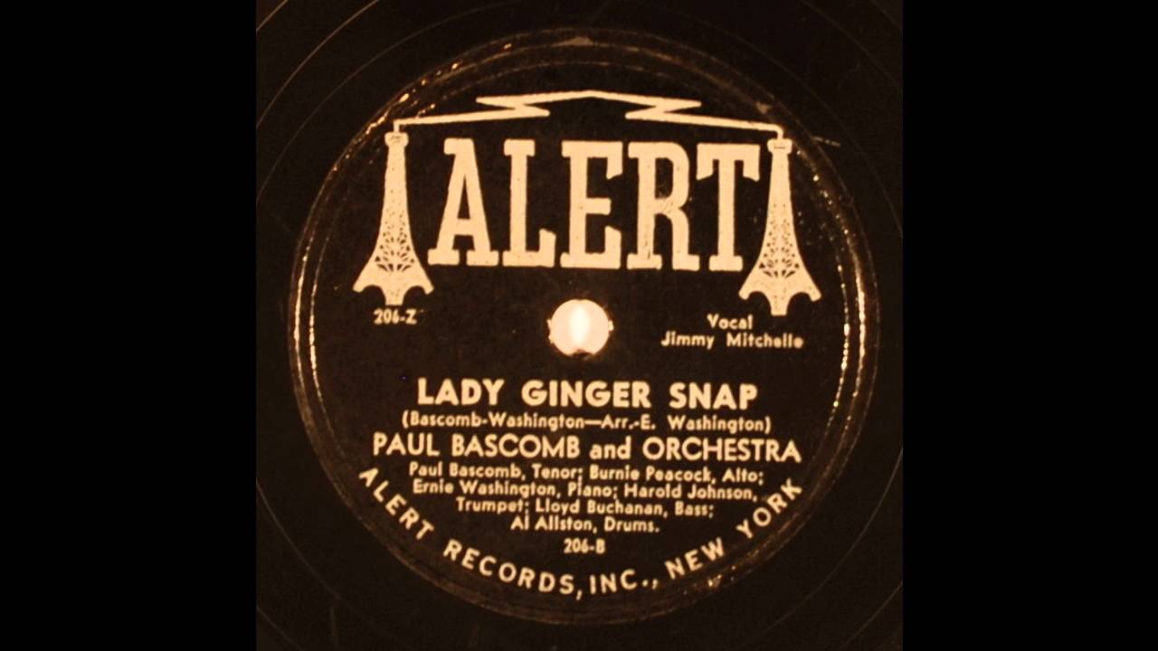 Paul Bascomb - Lady Ginger Snap - 1946 Jazz R&B mix on Alert 78 rpm ...