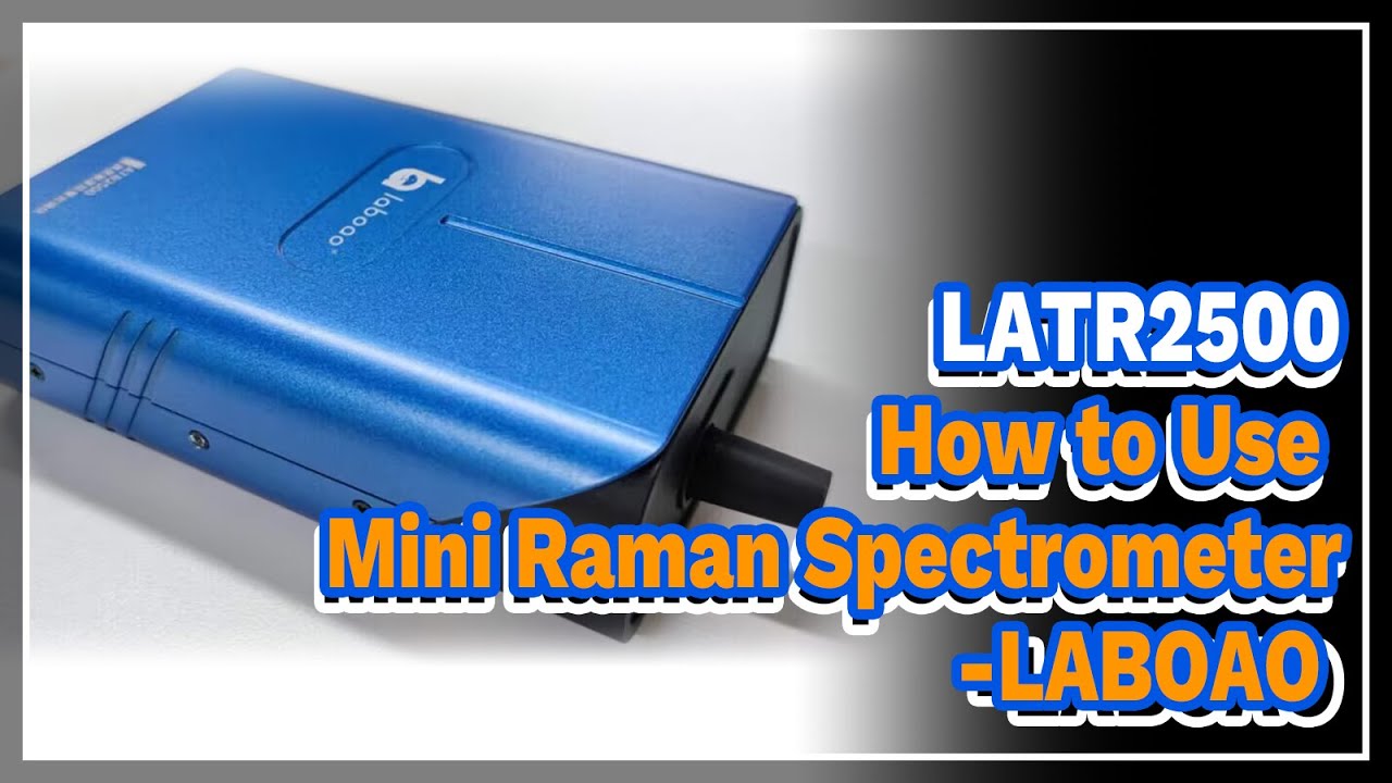 LATR2500 How to Use Mini Raman Spectrometer - LABOAO - YouTube