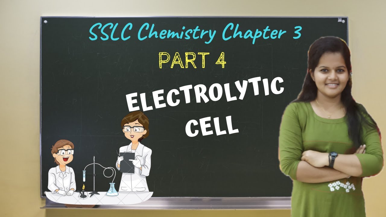 SSLC Chemistry Chapter 3 Part 4 || ELECTROLYTIC CELL - YouTube