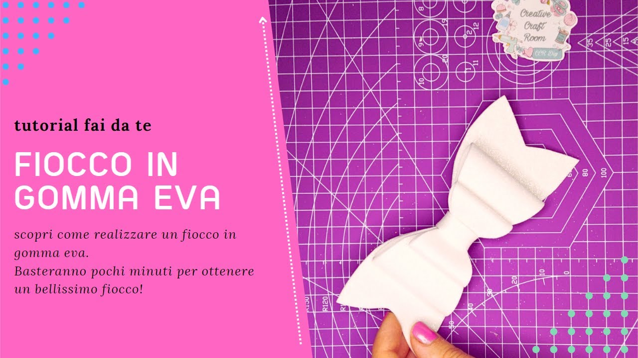 TUTORIAL: Fiocco in gomma Eva #eva #gommaeva #diy - YouTube