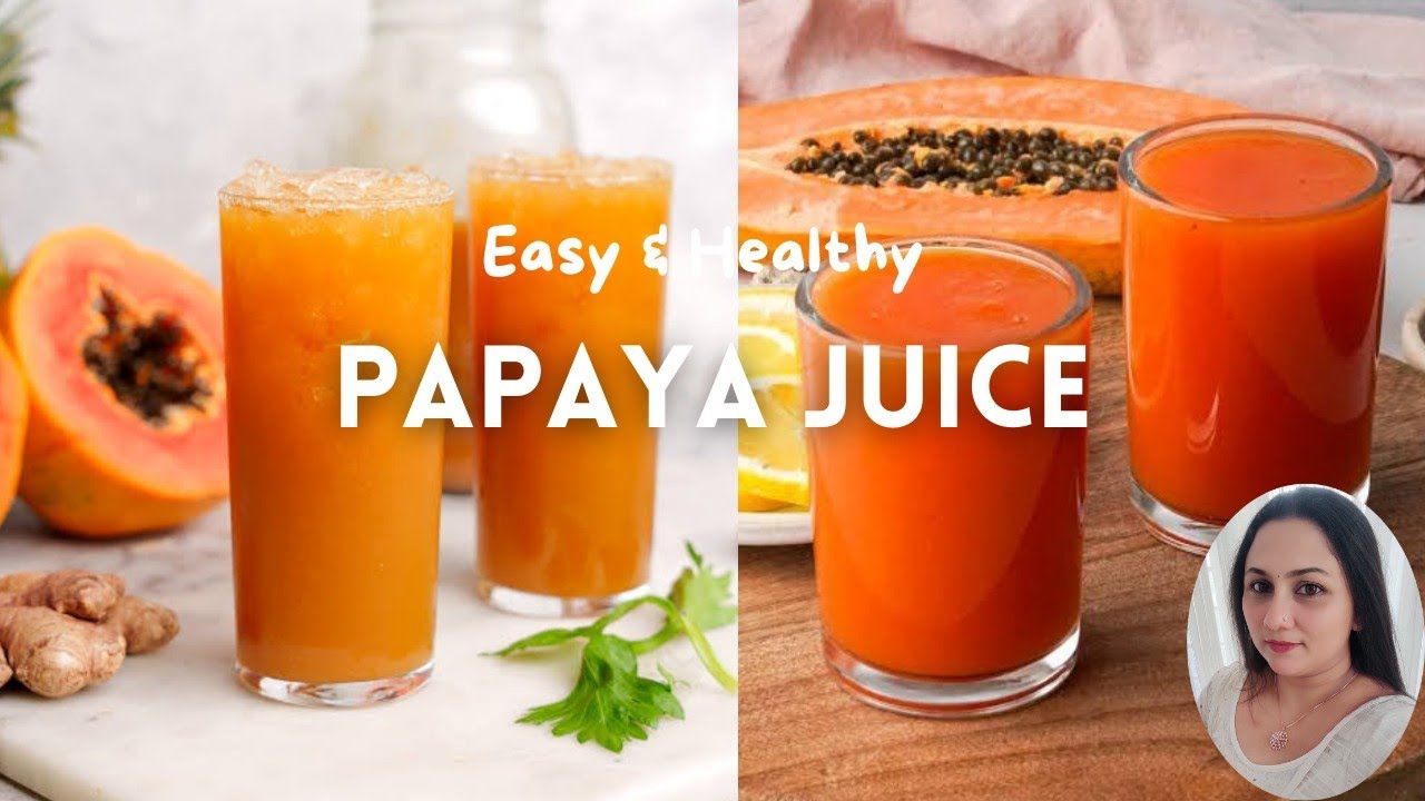 Papaya Juice | Healthy and Easy Papaya Juice | Summer Drink Recipes ...