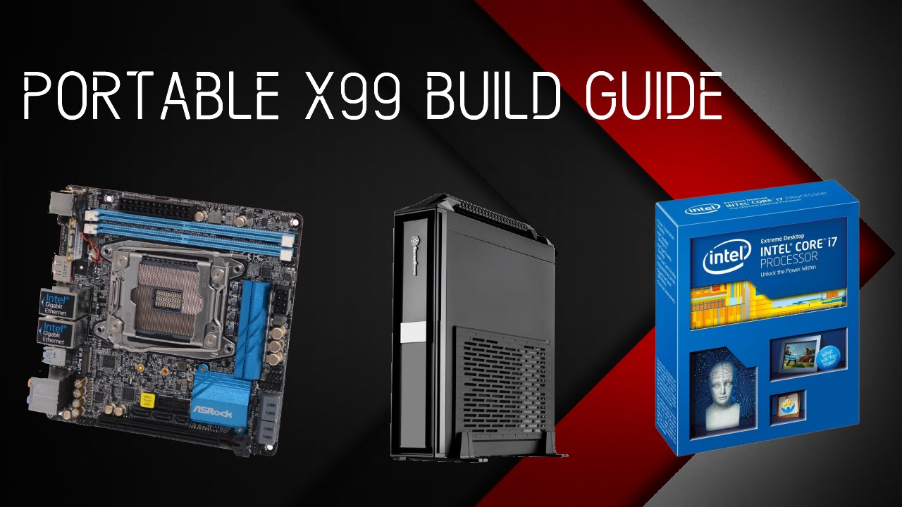 Portable X99 Build Guide - YouTube