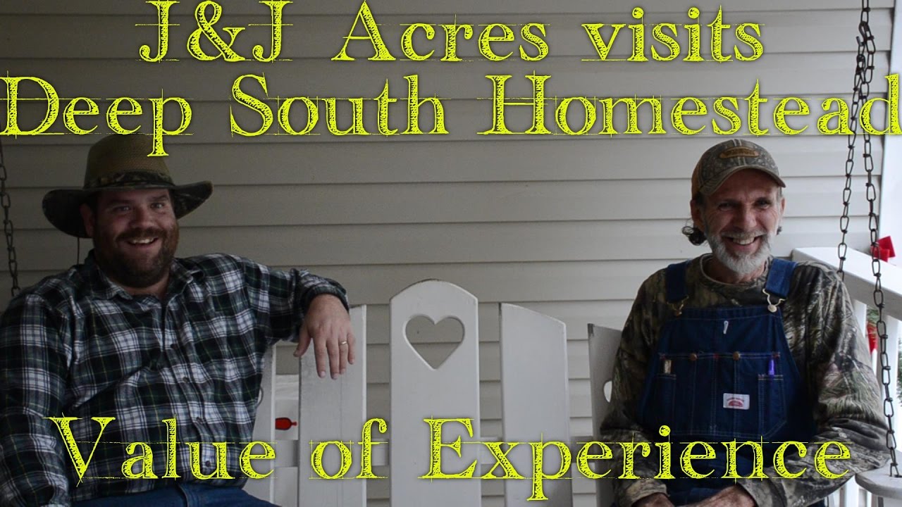 J&J Acres visits Deep South Homestead - The Value of Experience - Part ...