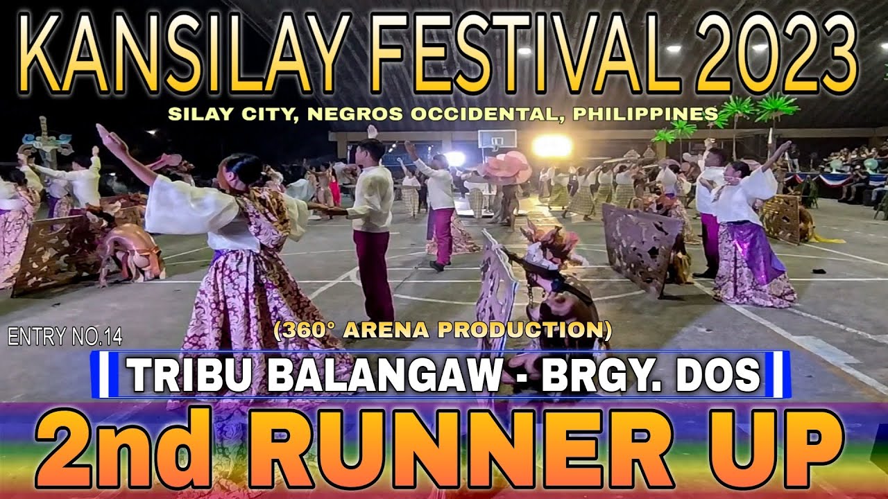 Tribu Balangaw (BRGY. DOS) - Kansilay Festival 2023 (360° ARENA ...