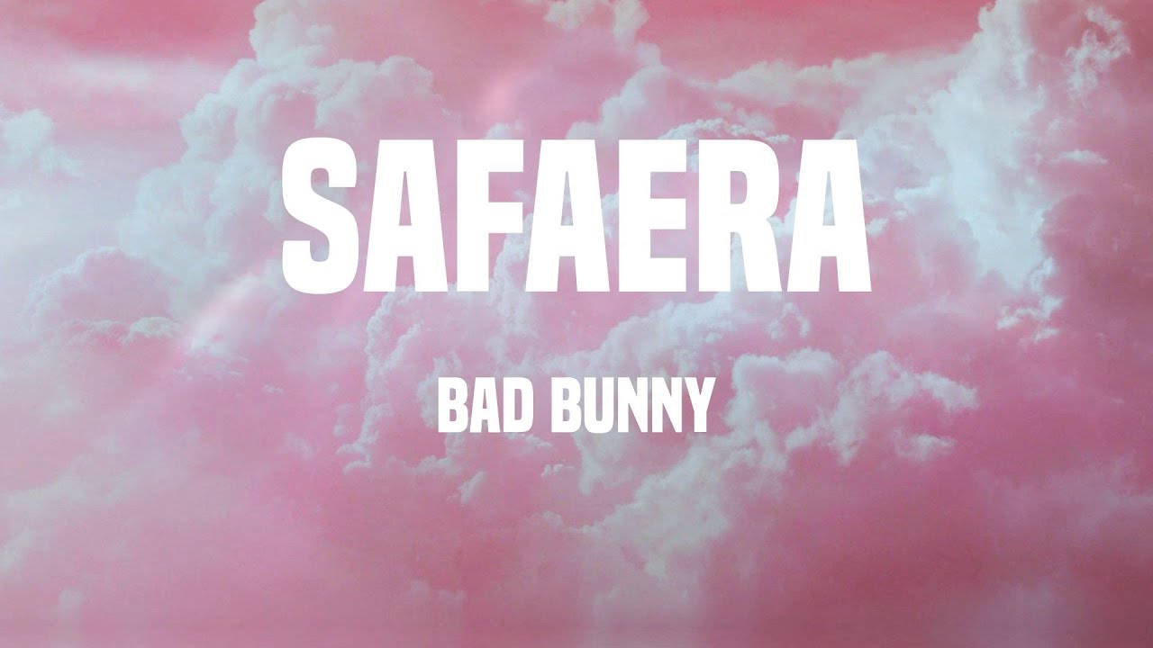 Bad Bunny - Safaera (Lyrics) - YouTube