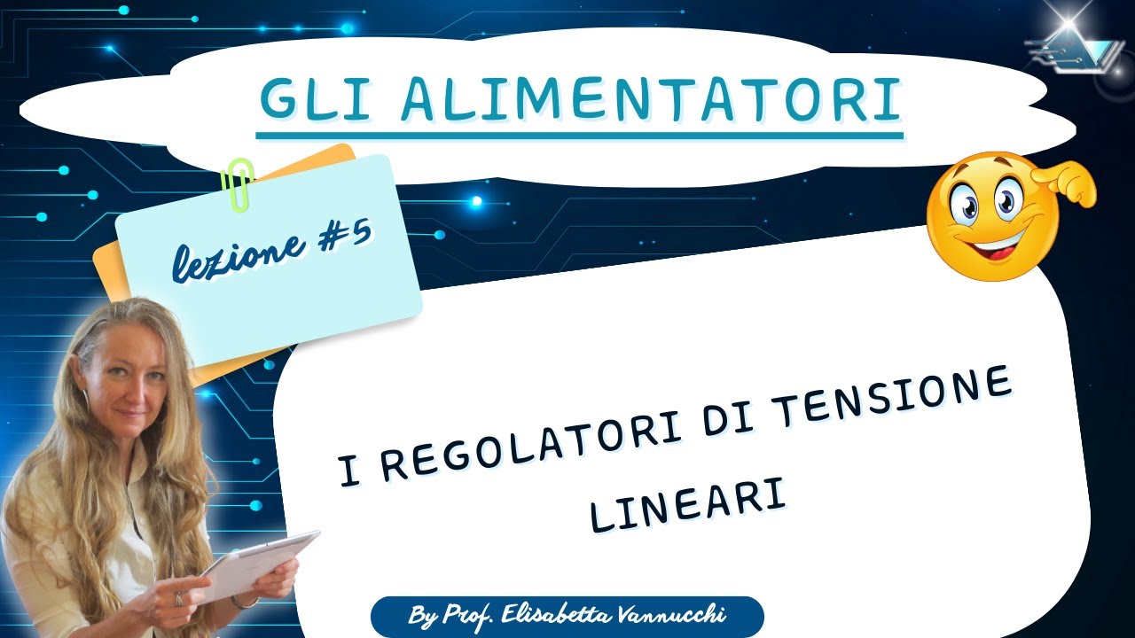 Gli alimentatori: tutorial lezione #5: i regolatori di tensione lineari ...