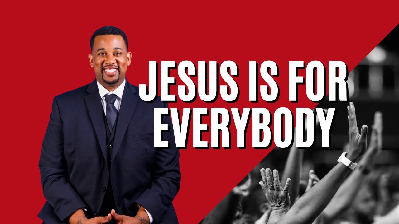 Jesus Is For Everybody - YouTube