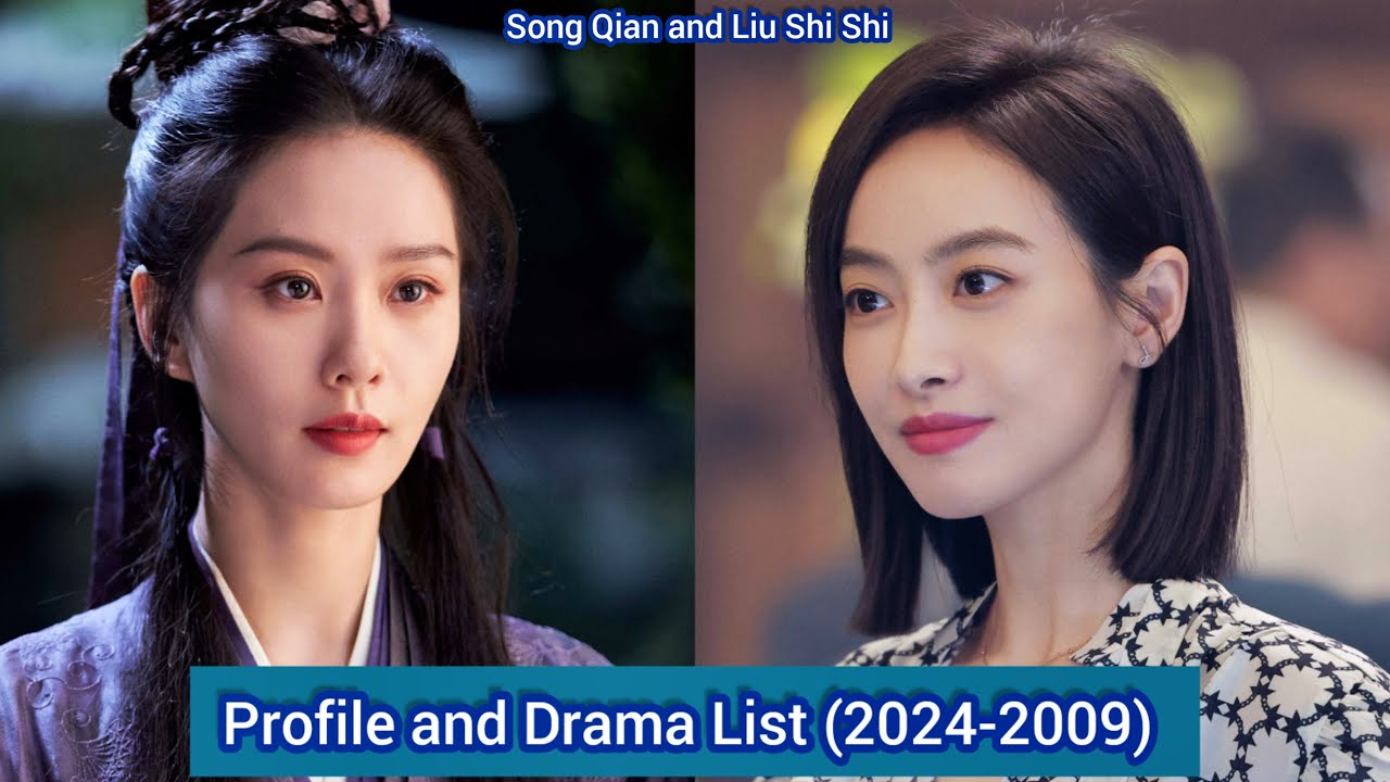 Song Qian (Victoria Song) and Liu Shi Shi | Profile and Drama List ...