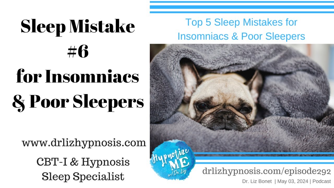 Sleep Mistake #6 for Insomniacs & Poor Sleepers - YouTube