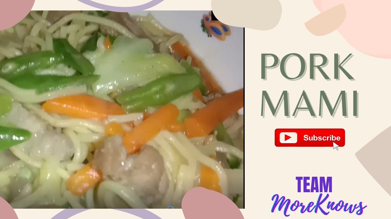 Pork Mami | Quick & Easy Recipe | Team Moreknows - YouTube