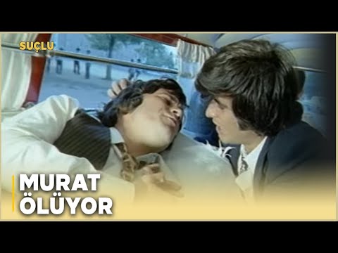 Suçlu Türk Filmi | Murat Ölüyor!