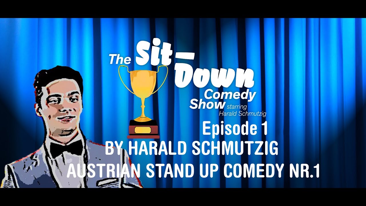 SIT DOWN COMEDY - BY HARALD SCHMUTZIG [AUSTRIAN STAND UP COMEDY NR.1🏆 ...