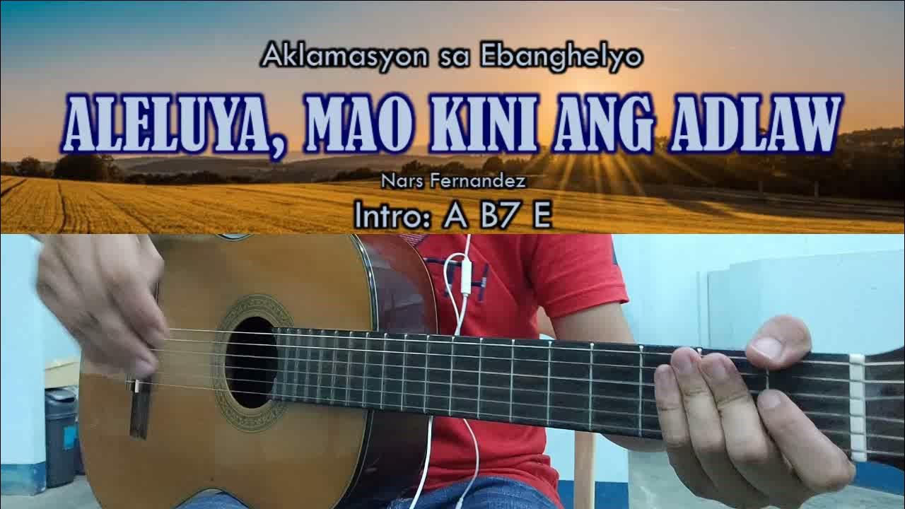Aleluya, Mao Kini Ang Adlaw - Nars Fernandez - Guitar Chords - YouTube