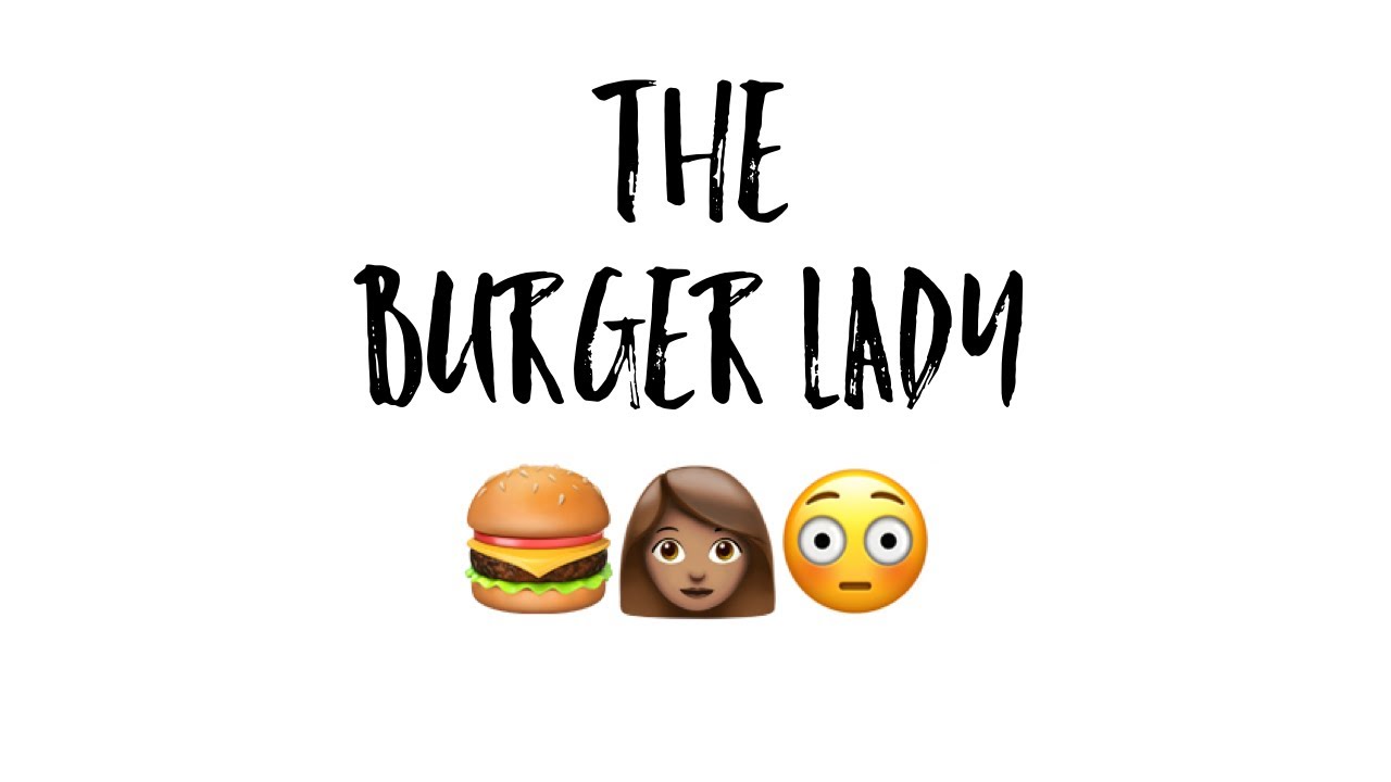 THE BURGER LADY 🍔👩🏽😳 - YouTube