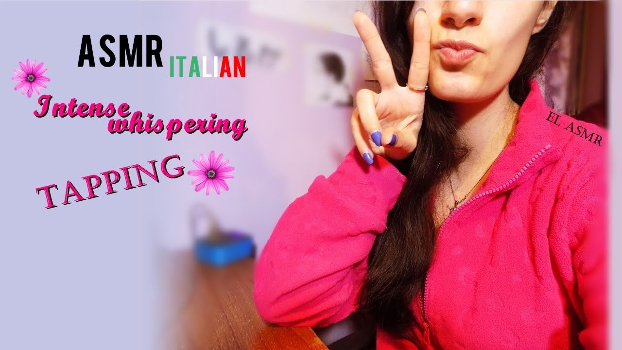 ASMR (italian♥) Intense whispering and soft Tapping ♡ - YouTube