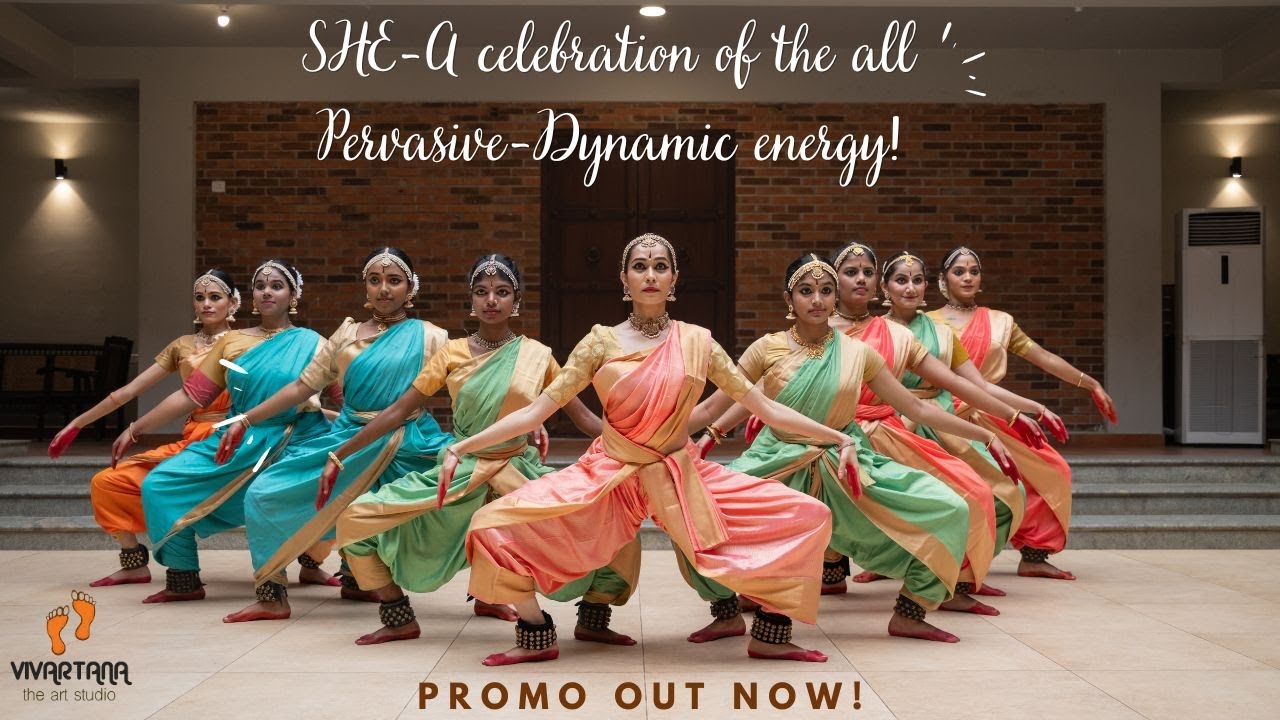 SHE - A celebration of the all pervasive-dynamic energy PROMO ...