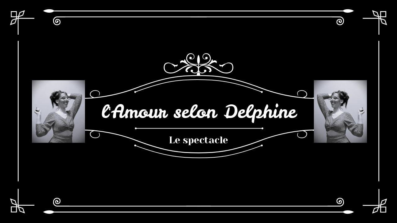 L'Amour selon Delphine - Spectacle Animatis - YouTube