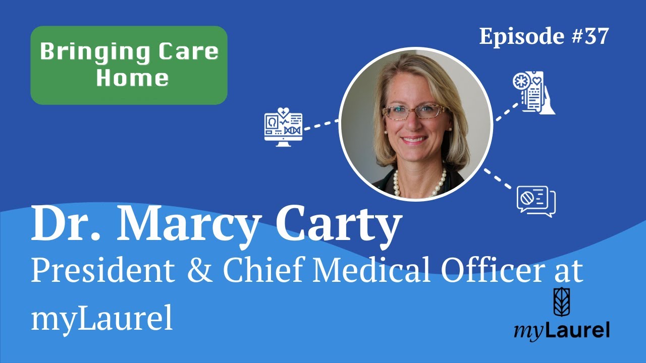 37 - Far Reaching At-Home Patient Care: Dr. Marcy Carty's Vision with ...