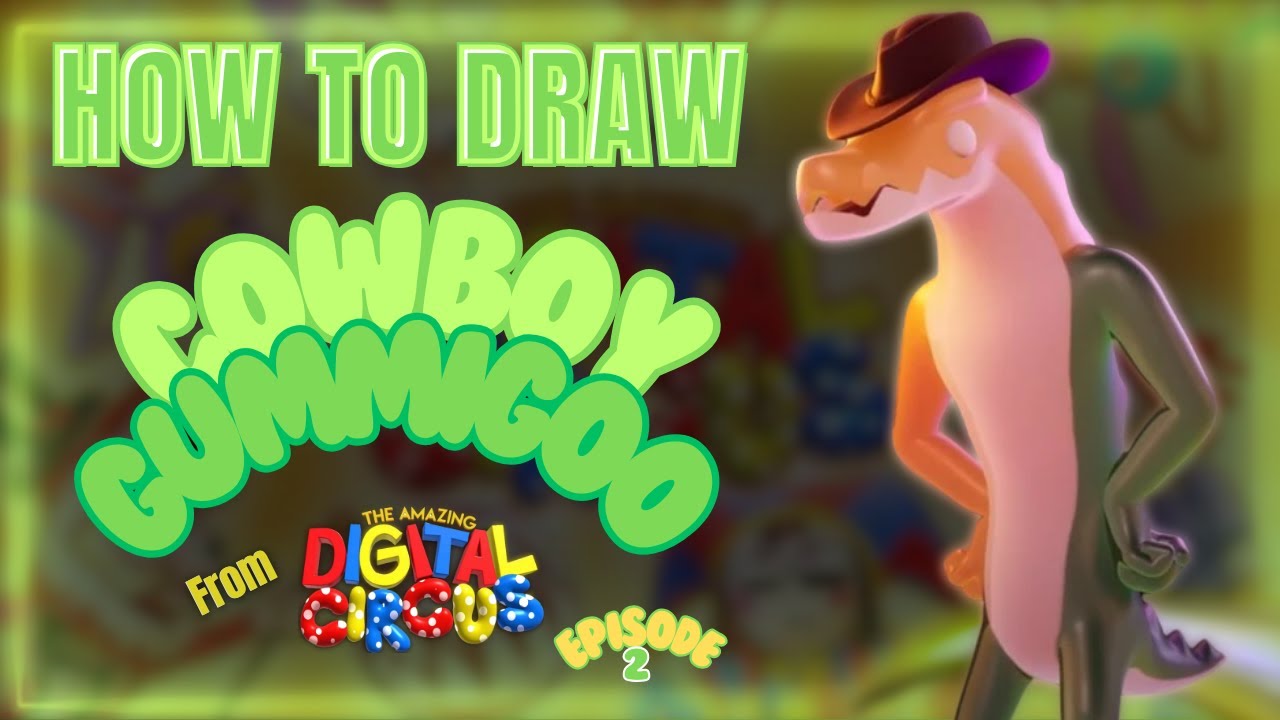 How to Draw Cowboy Gummigoo from The Amazing Digital Circus Episode 2 ...