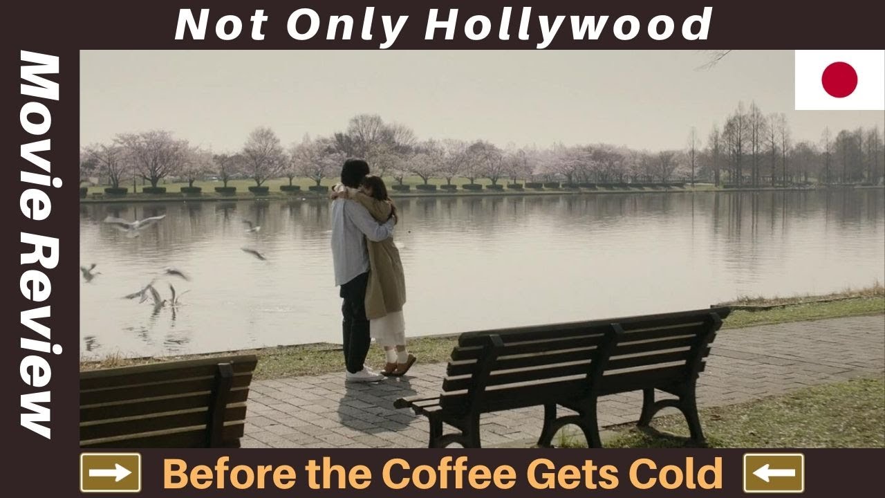 Before the Coffee Gets Cold (2018) | Movie Review | Japan | The movie ...