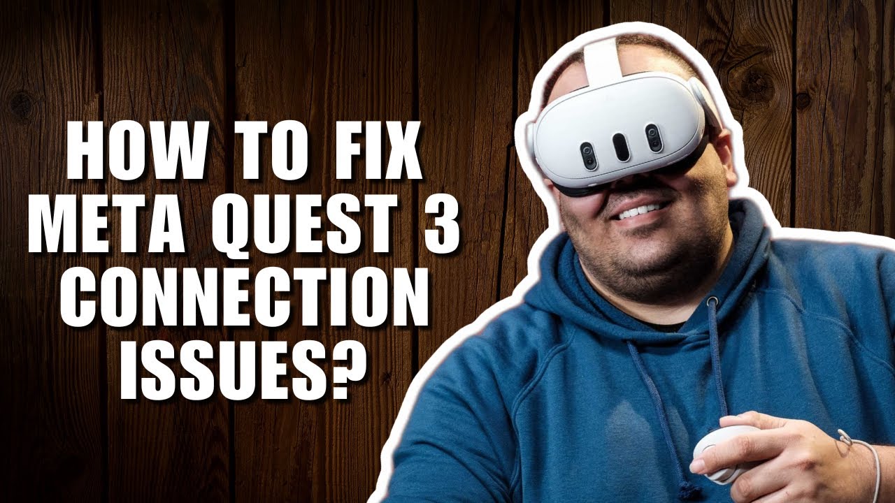 How to Fix Meta Quest 3 Connection Issues? - YouTube