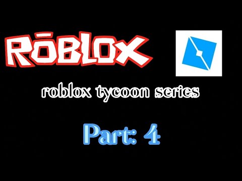 roblox tycoon series #4 loading screen [ rbx tycoon series #4 ] - YouTube