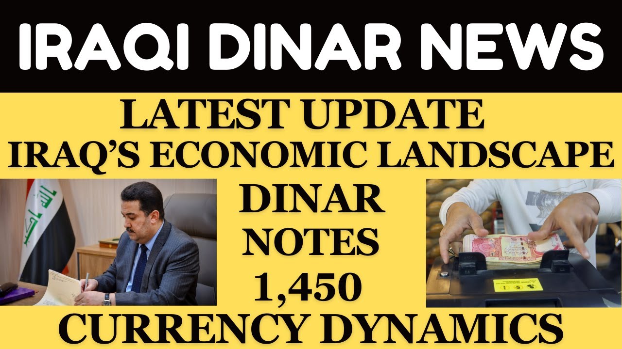 "IRAQ'S ECONOMIC LANDSCAPE DINAR NOTES 1,450 LATEST UPDATE"/iraqi dinar ...