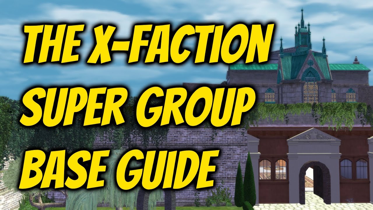 X-Faction Super Group Base Guide - YouTube