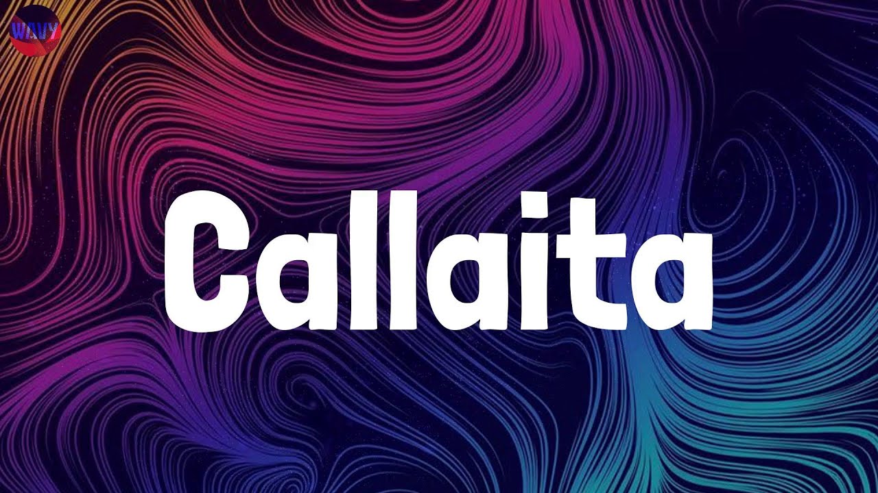 Callaita (Lyrics) - Bad Bunny - YouTube