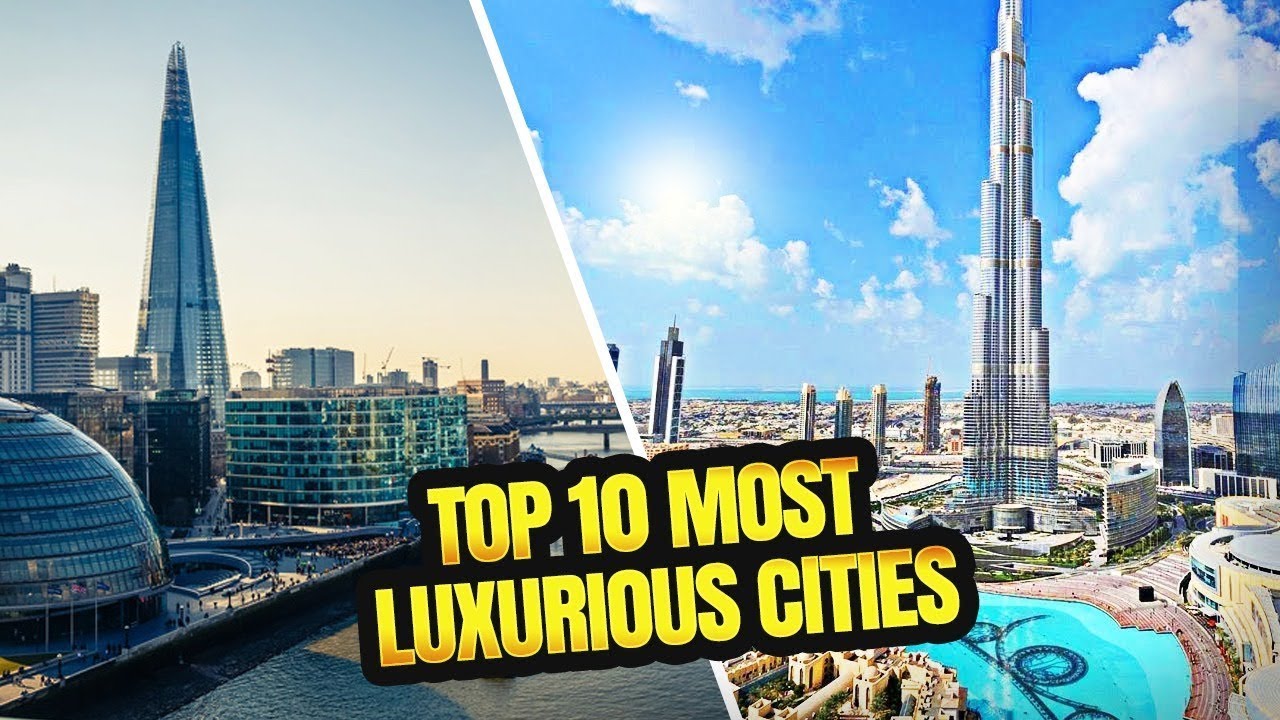 Urban Elegance: Exploring the World's Most Luxurious Cities - YouTube