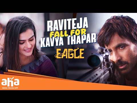 Ravi Teja Fall For Kavya Thapar | Eagle Movie Best Scenes | Navdeep | Telugu New Movies 2025 | Aha