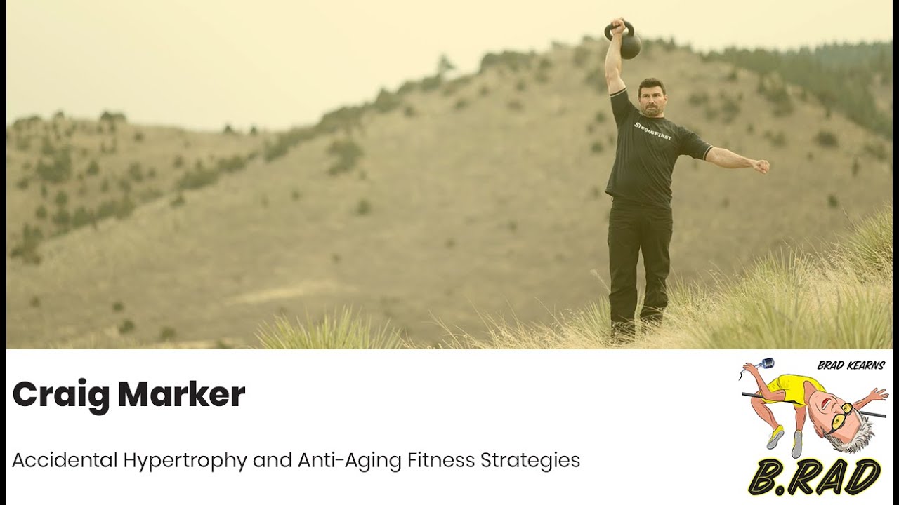 B.rad Podcast - Craig Marker: Accidental Hypertrophy and Anti-Aging ...
