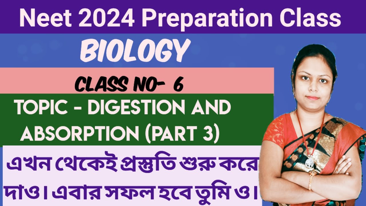 Neet 2024 preparation class | biology | Digestion and Absorption ( part ...