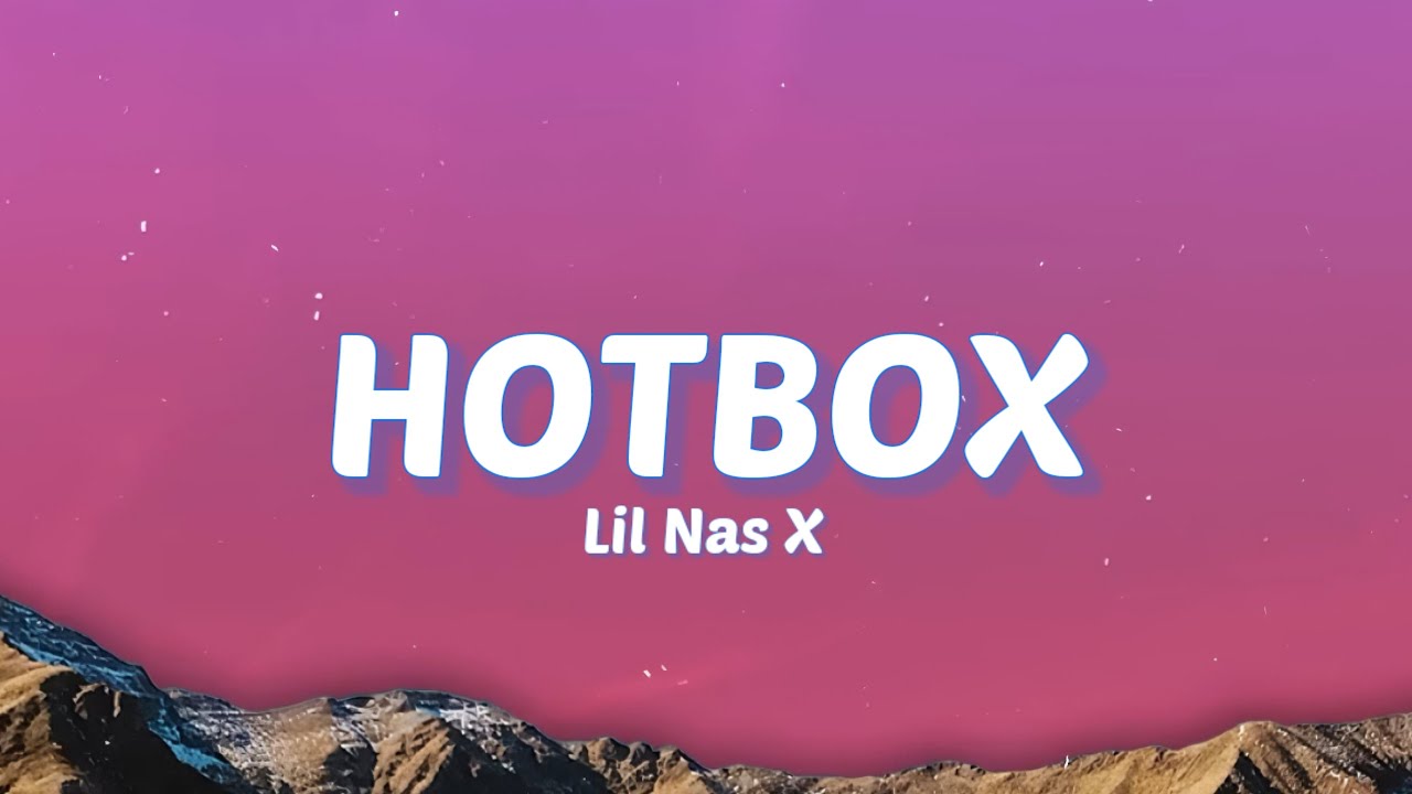Lil Nas X - HOTBOX (Lyrics) - YouTube