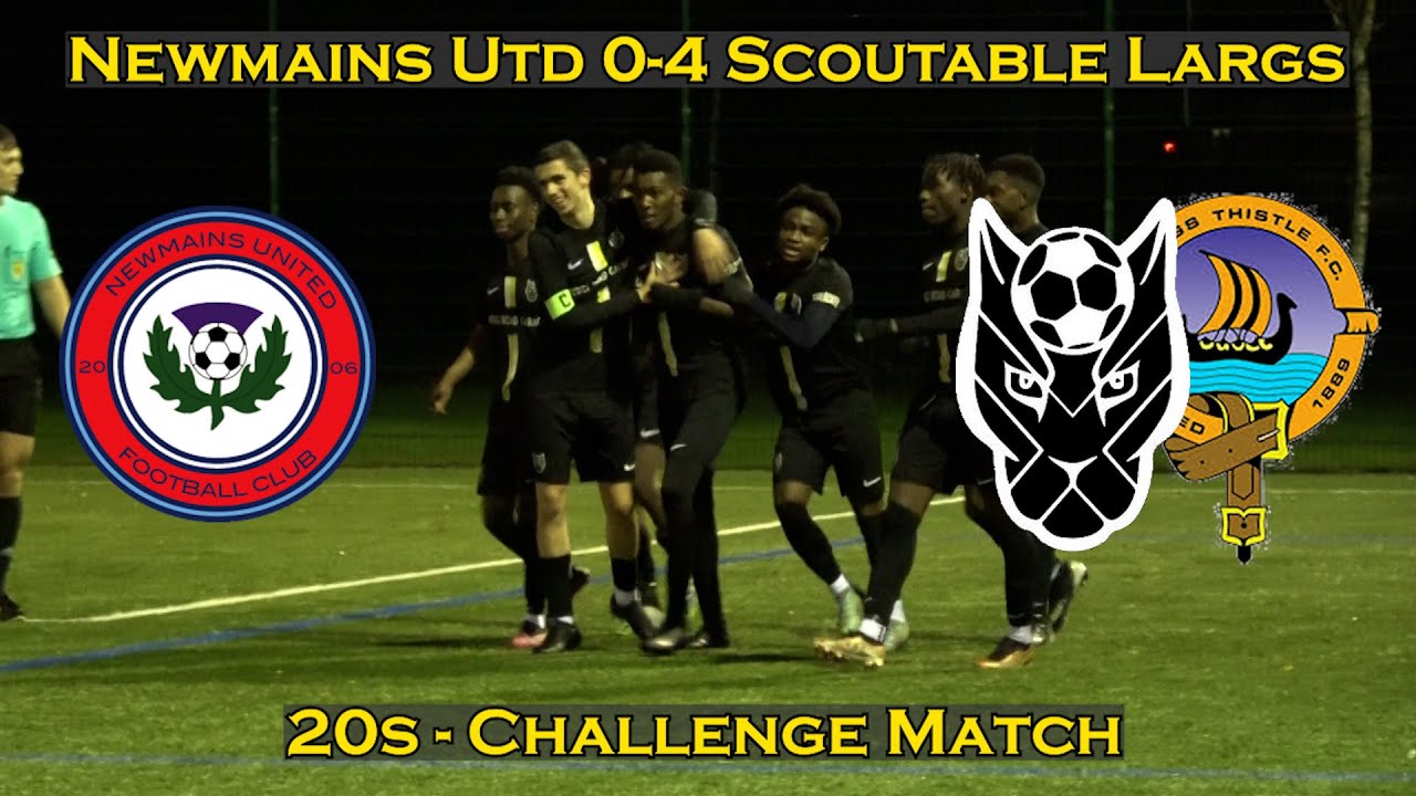 HIGHLIGHTS: Newmains United(20s) 0-4 Scoutable Largs (20s) - Challenge ...