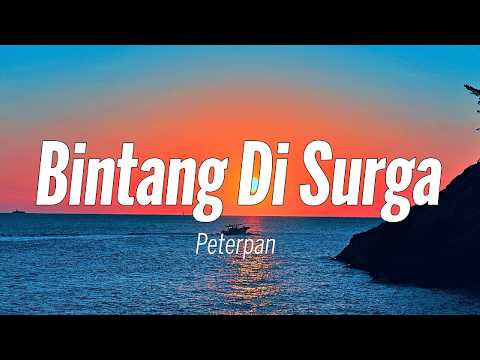 Bintang Di Surga - Peterpan || Lagu Lirik
