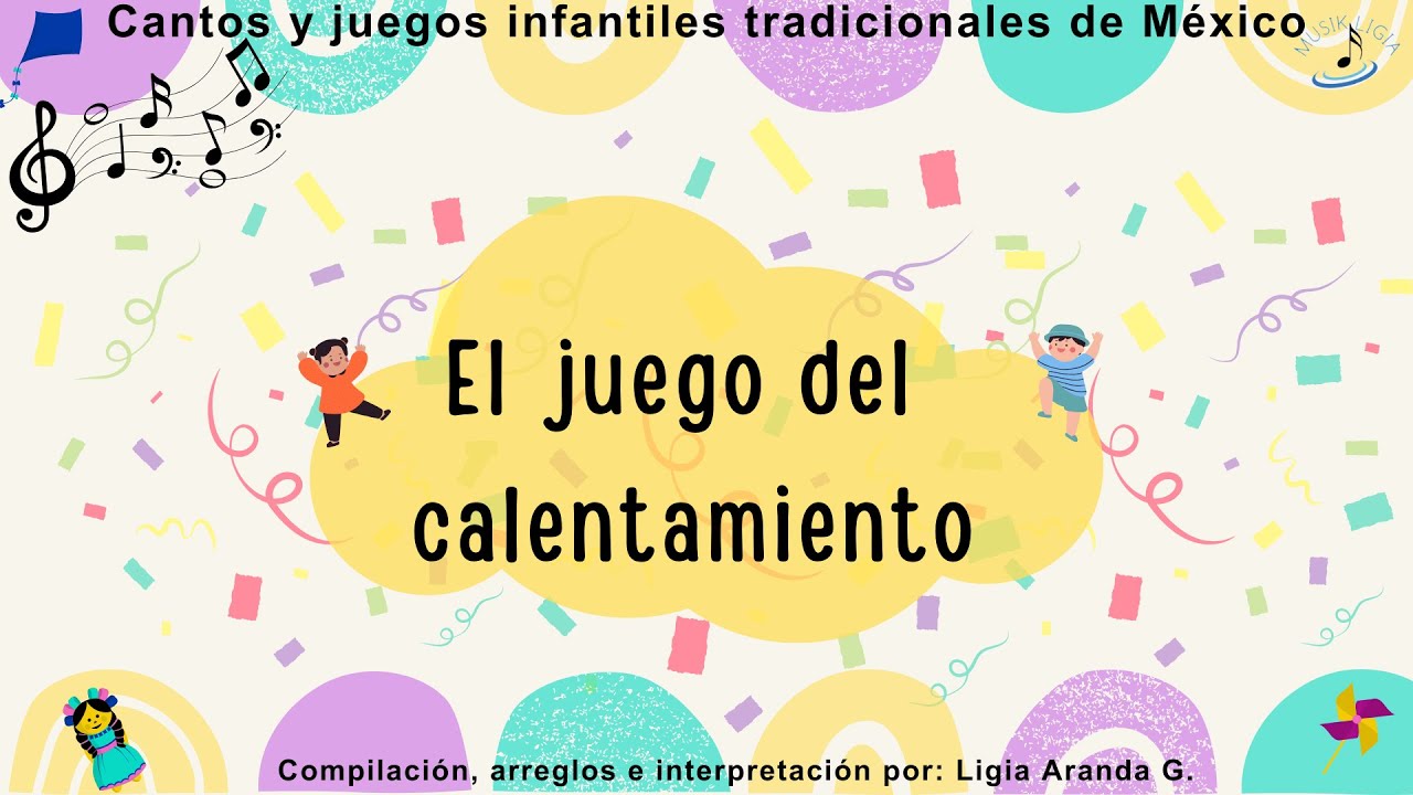 El juego del calentamiento. Cantos y juegos infantiles tradicionales de ...