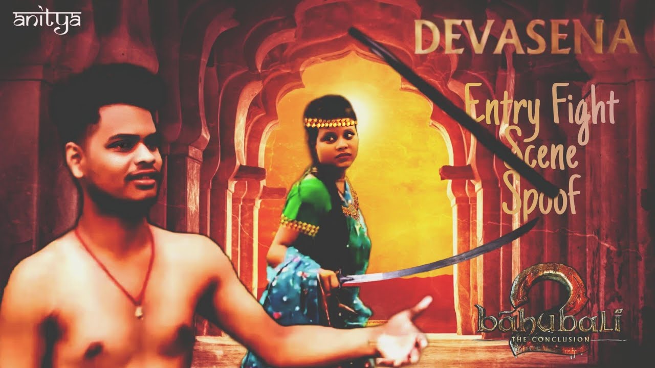 DEVASENA Entry Fight Scene Spoof | Bahubali 2 the Conclusion ...