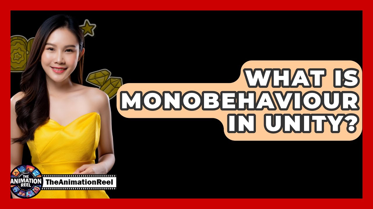 What Is Monobehaviour In Unity? - The Animation Reel - YouTube
