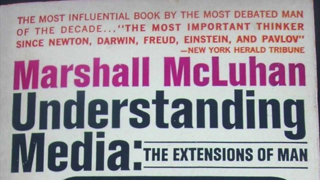 Marshall McLuhan Primer - Understanding Media - YouTube