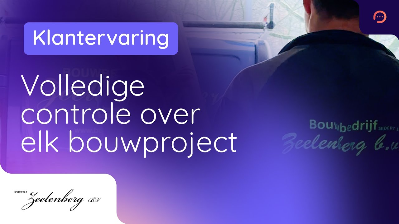 Zo houdt Bouwbedrijf Zeelenberg volledige controle over elk bouwproject ...