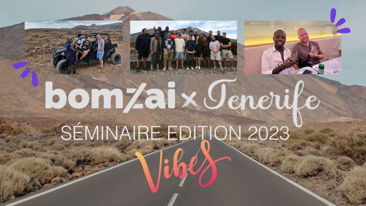 BOMZAI X TENERIFE : UN SÉMINAIRE PAS COMME LES AUTRES - YouTube