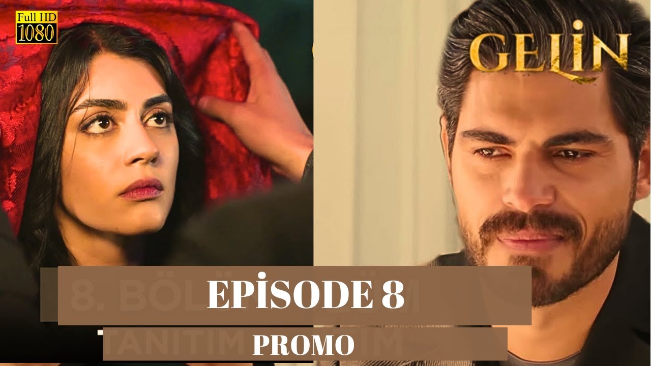 Bride Episode 8 Promo I Gelin Turkish TV Series - YouTube