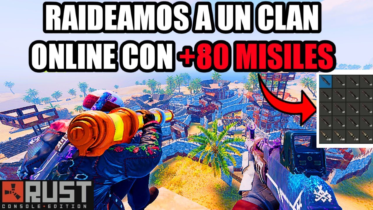 RAIDEO ONLINE A CLAN CON +80 MISILES | Rust Console - YouTube