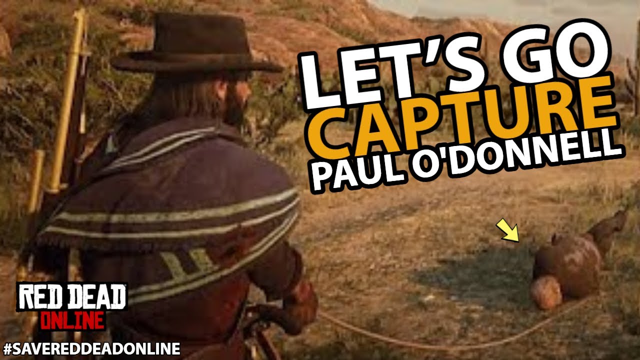 Let's Go Capture Paul O'Donnell in Red Dead Online - YouTube