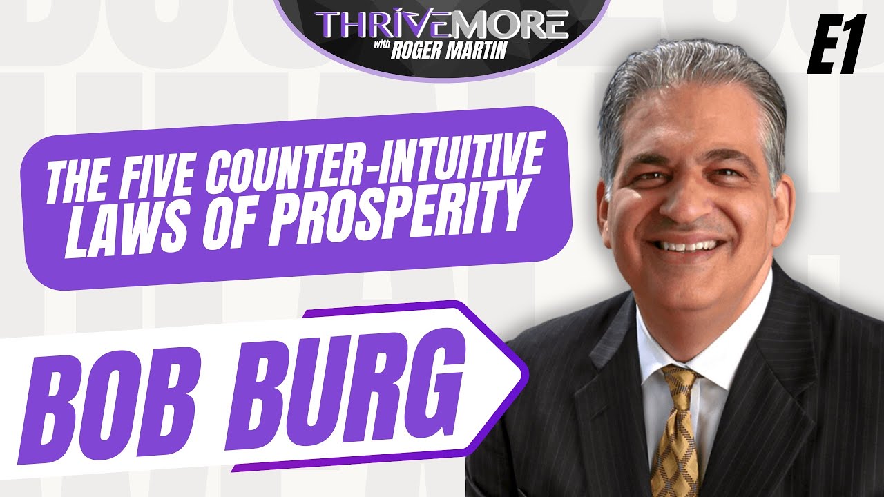 E1: Bob Burg: The Five Counter-Intuitive Laws of Prosperity | # ...