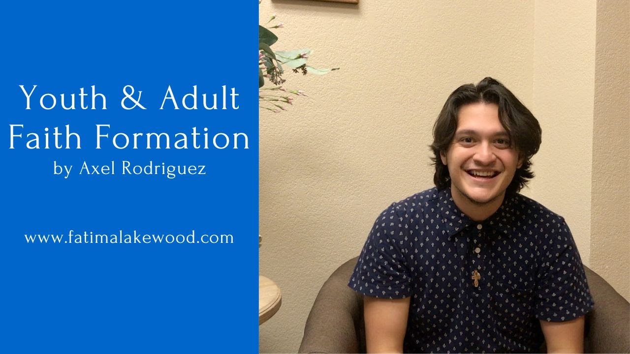 Youth & Adult Faith Formation by Axel Rodriguez - YouTube